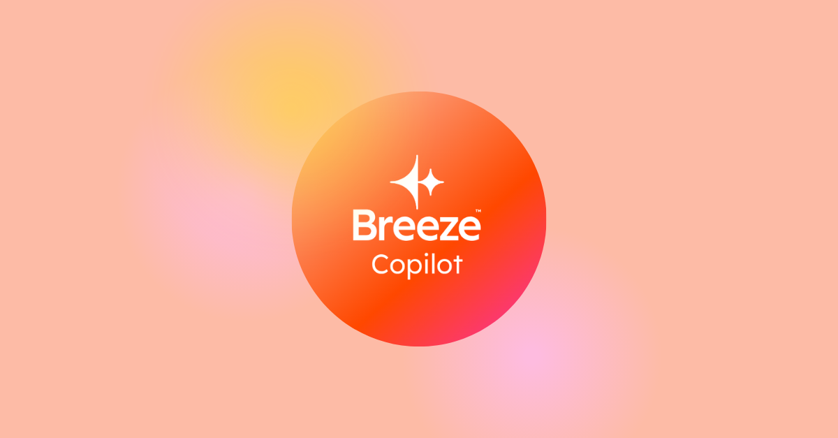 Breeze Copilot in HubSpot: Your virtual assistant